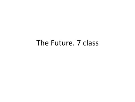 34 The Future 7 Class