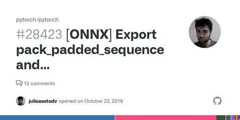 ONNX Export Pack Padded Sequence And Pad Packed Sequence Doesn T Respect Padding Value Issue