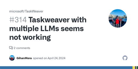 Taskweaver With Multiple LLMs Seems Not Working Issue 314