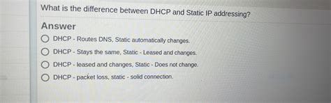 What Is The Difference Between Dhcp And Static Ip Addressing Answer