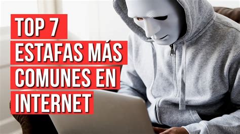 Las 7 Estafas Mas Comunes Por Internet Youtube