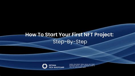 How To Start Your First Nft Project Step By Step