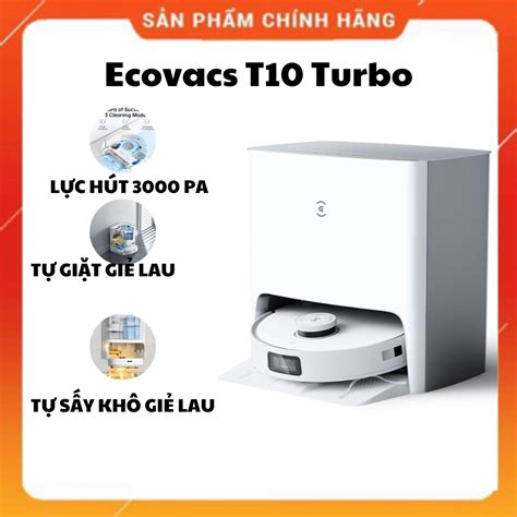 Robot Hút Bụi Lau Nhà Ecovacs Deebot T10 Turbo Robot Tự Giặt Giẻ Và