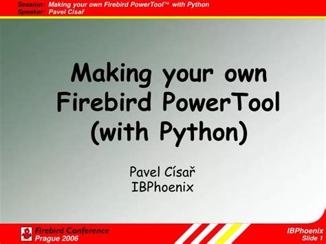 Ppt Making Your Own Firebird Powertool With Python Powerpoint
