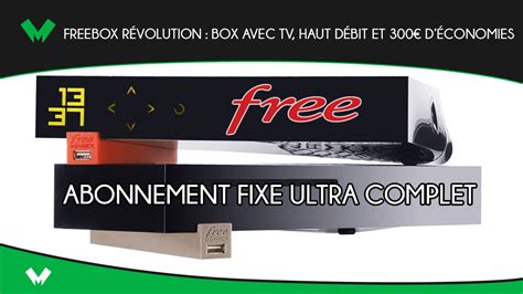 Freebox Révolution Box Avec Tv Haut Débit Et 300€ Déconomies