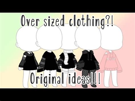 How To Make Oversized Clothes In Gacha Club 5 Ways Original Ideas