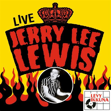 Jerry Lee Lewis Live Cd Rockabillyrockandroll Levyikkuna English