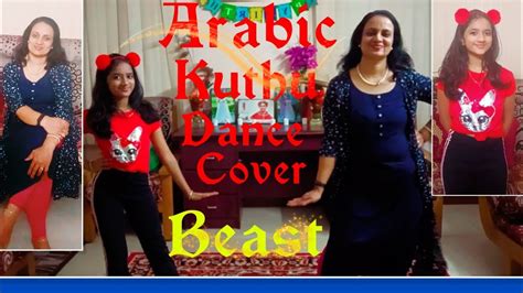 Arabic Kuthu Dance Cover Halamithi Habibo Beast Mom And Me