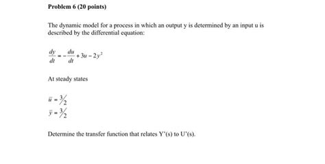 Solved The Dynamic Model For A Process In Which An Output Y Chegg