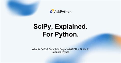 What Is Scipy Complete Beginners Guide To Scientific Python Askpython