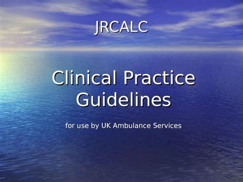 Ppt Jrcalc Clinical Practice Guidelines For Use By Uk Ambulance