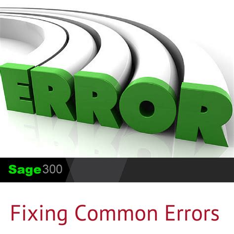 How To Resolve Common Sage 300 Errors 2023 Update