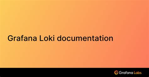 Grafana Loki Documentation Grafana Loki Documentation