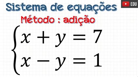 Sistema De EquaÇÕes MÉtodo Da AdiÇÃo Youtube