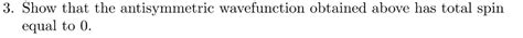Solved 1 Consider The Following Spin Wave Functions For A