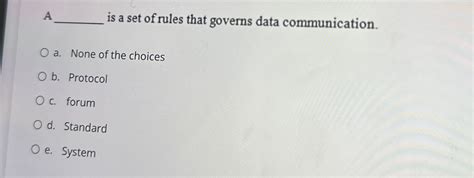 Solved A Q ﻿is A Set Of Rules That Governs Data