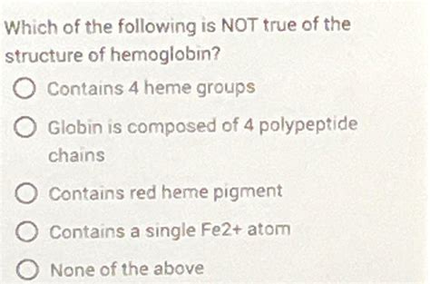 Solved Which Of The Following Is NOT True Of The Structure Chegg