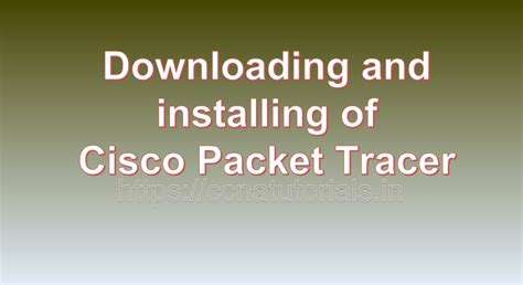 Download And Install Packet Tracer Ccna Tutorials