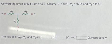 [solved] convert the given circuit from y to assume r1 1