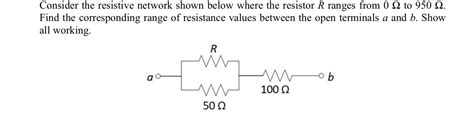 Solved Consider The Resistive Network Shown Below Where The
