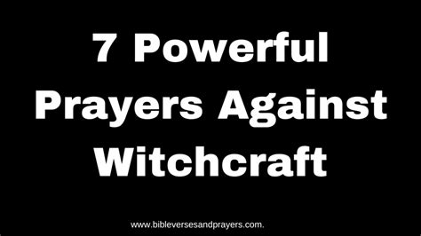 Prayer To Destroy Witchcraft 7 Powerful Prayers Against Witchcraft