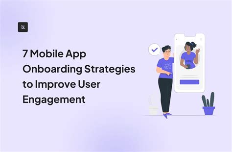 7 Mobile App Onboarding Strategies To Improve User Engagement