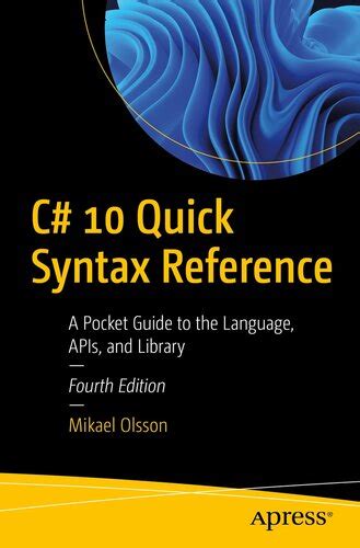 C 10 Quick Syntax Reference A Pocket Guide To The Language Apis And
