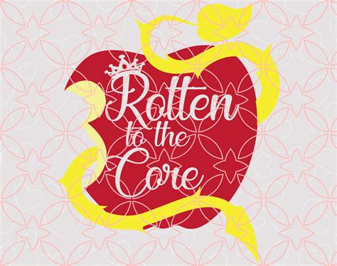 Rotten To The Core Svg Descendants Svg Png Dxf And Pdf Files Etsy