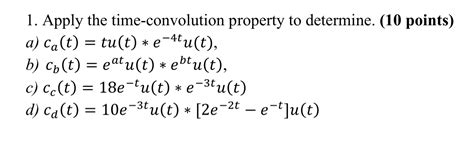 1 Apply The Time Convolution Property To Determine