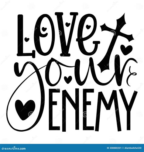 Love Your Enemy Stock Vector Illustration Of Decoration 308880201