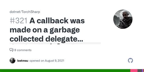 A Callback Was Made On A Garbage Collected Delegate CustomModule ForwardFunctionC Issue