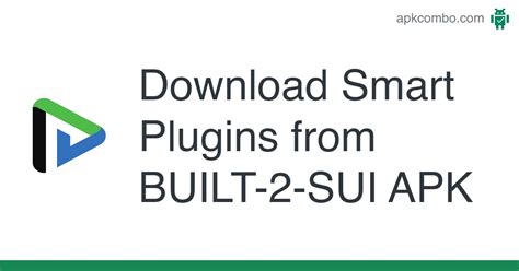 Smart Plugins From Built 2 Sui Apk Android App Free Download