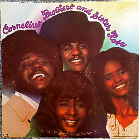Cornelius Brothers And Sister Rose Cornelius Brothers And Sister Rose