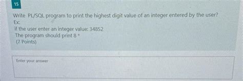 solved 15 write pl sql program to print the highest digit