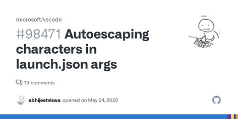 Autoescaping Characters In Launchjson Args · Issue 98471 · Microsoftvscode · Github