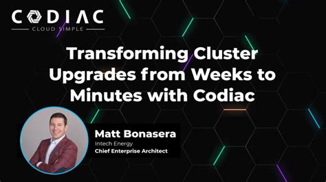 Codiac On Linkedin Transforming Cluster Upgrades From Weeks To Minutes