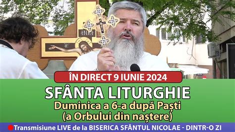 LIVE Sfânta Liturghie la Duminica a a după Paști Sfântul Nicolae Dintr o Zi