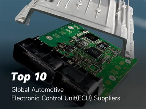 Top 10 Global Automotive Electronic Control Unit Ecu Suppliers Ibe Electronics