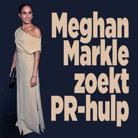 Meghan Markle Zoekt Pr Hulp Ditjes En Datjes