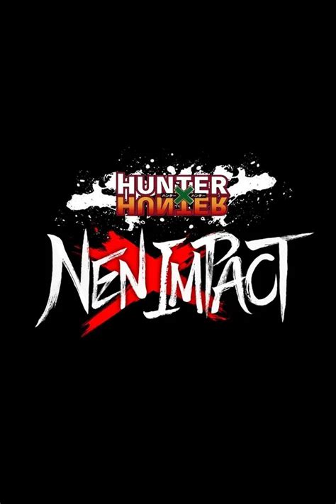 Hunter X Hunter Nen X Impact Jeu Actugaming
