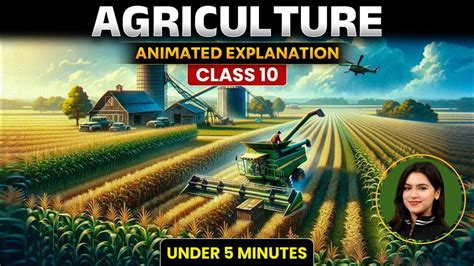 Agriculture Class 10 Animation Cbse Class 10 Agriculture Geography