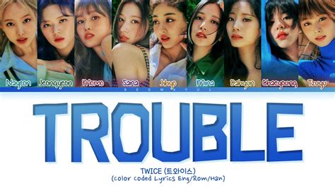 TWICE Trouble Lyrics Color Coded Lyrics YouTube