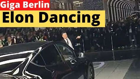 Elon Musks Signature Dance And Speech At Tesla Giga Berlins Opening