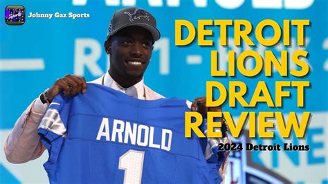 Detroit Lions 2024 Draft Review Johnny Gaz Sports Youtube