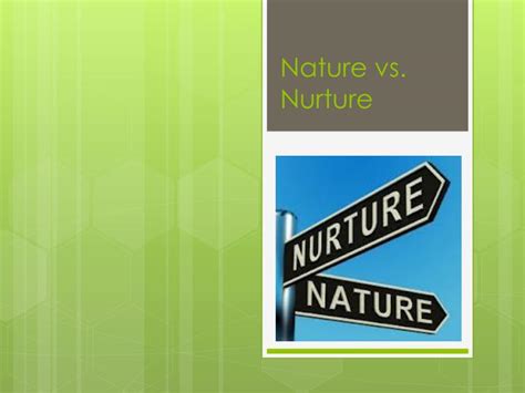 Ppt Nature Vs Nurture Powerpoint Presentation Free Download Id