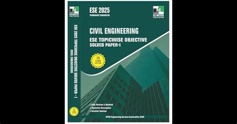 ESE 2025 CIVIL ENGINEERING TOPICWISE OBJECTIVE SOLVED PAPER I Padhega
