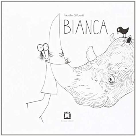 Bianca Fausto Gilberti Libri Per Bambini Età Di Lettura Da 3 A 5