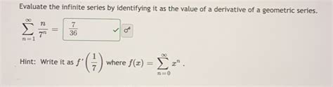 Solved Evaluate The Infinite Series By Identifying It As The Value Of