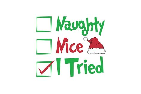Premium Vector Naughty Nice I Tried