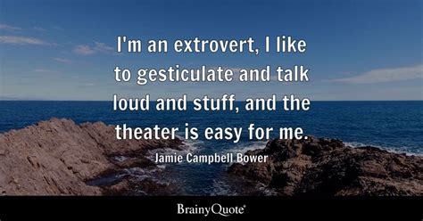 Top 10 Extrovert Quotes Brainyquote